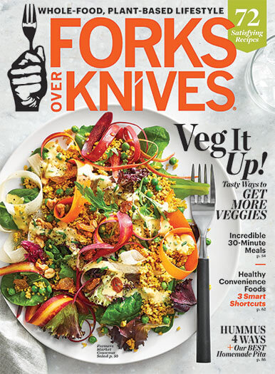 Forks Over Knives Spring 2020 | Cooking and Food Magazine
